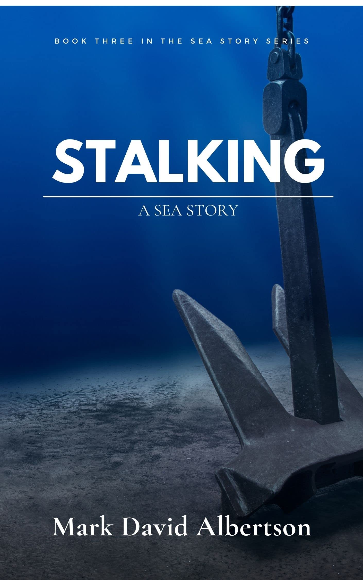 Stalking: A Sea Story by Mark Albertson | Goodreads