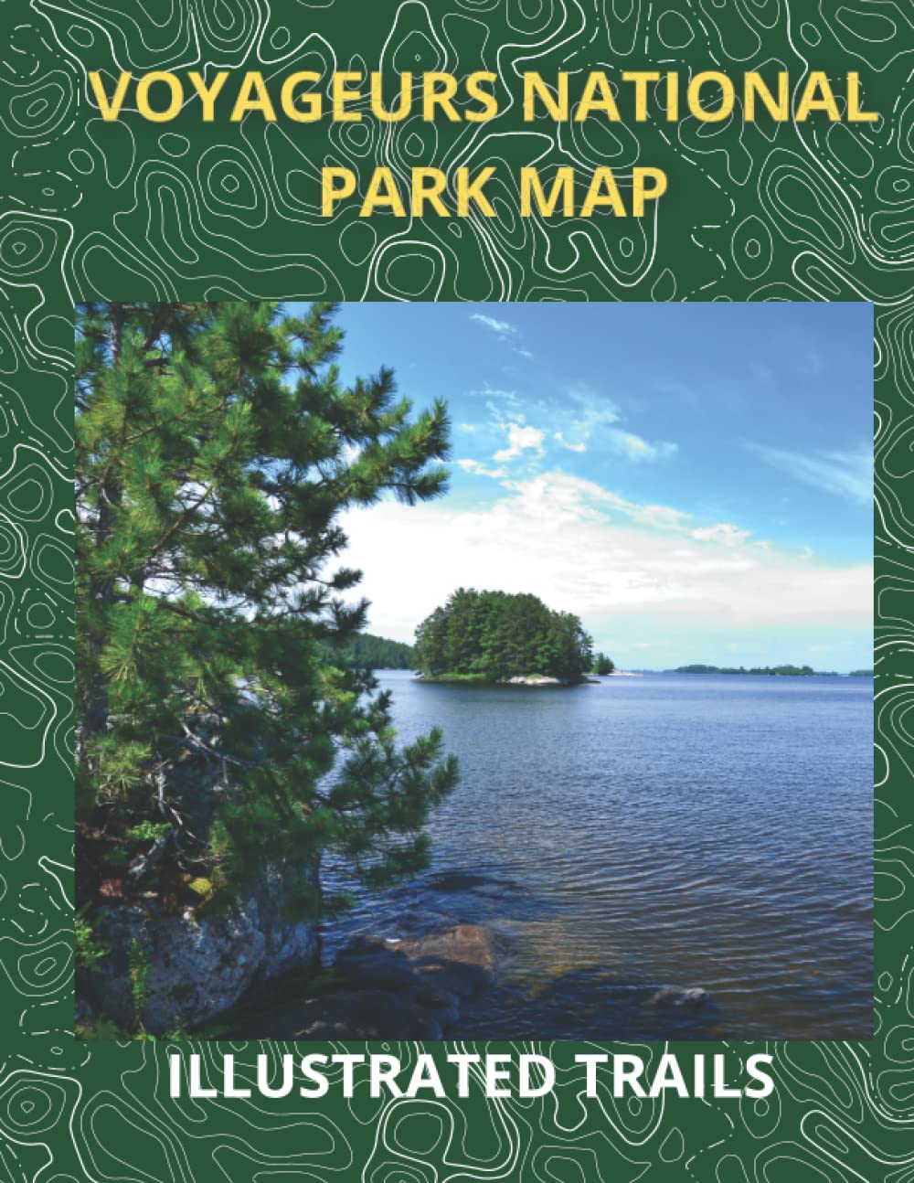 Voyageurs National Park Map & Illustrated Trails: Guide to Exploring ...