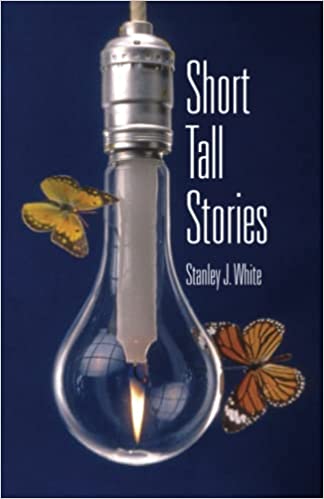 Short Tall Stories by S.J. White | Goodreads