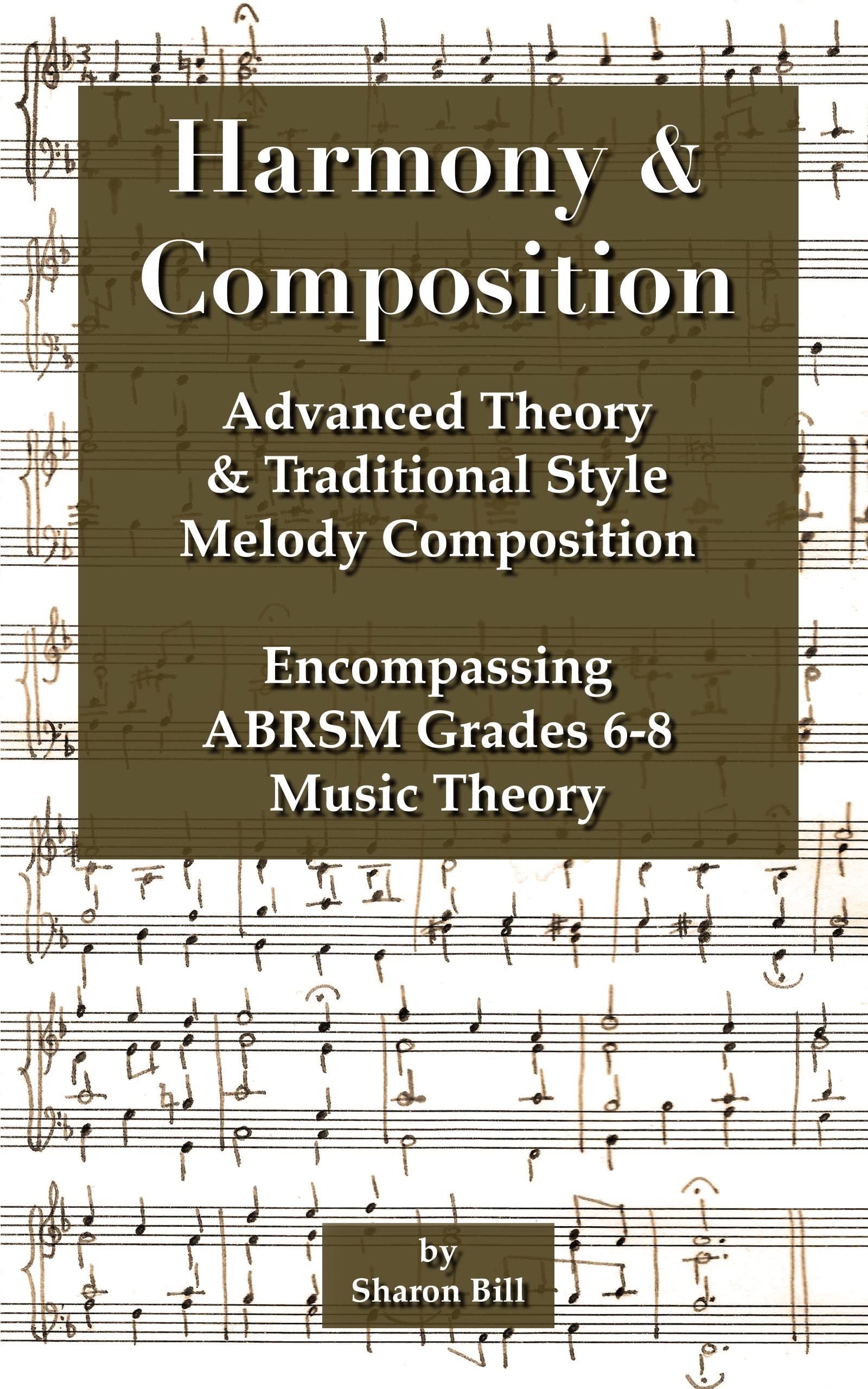 Harmony & Composition: Advanced Theory and Traditional Style Melody ...
