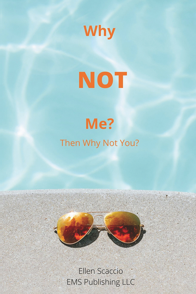 Why Not Me?: Then Why Not You? by Ellen Scaccio | Goodreads