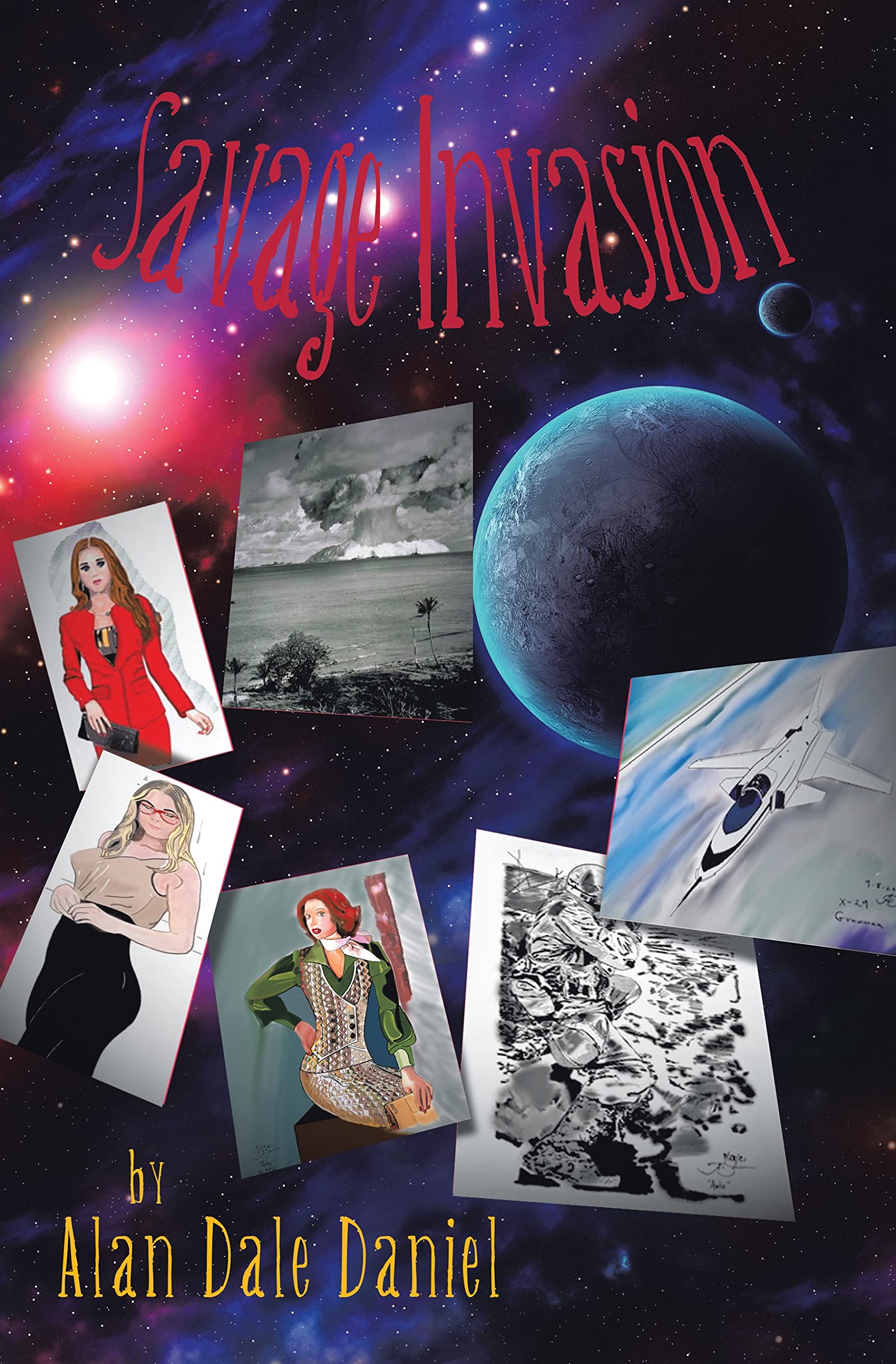 Savage Invasion by Alan Dale Daniel | Goodreads