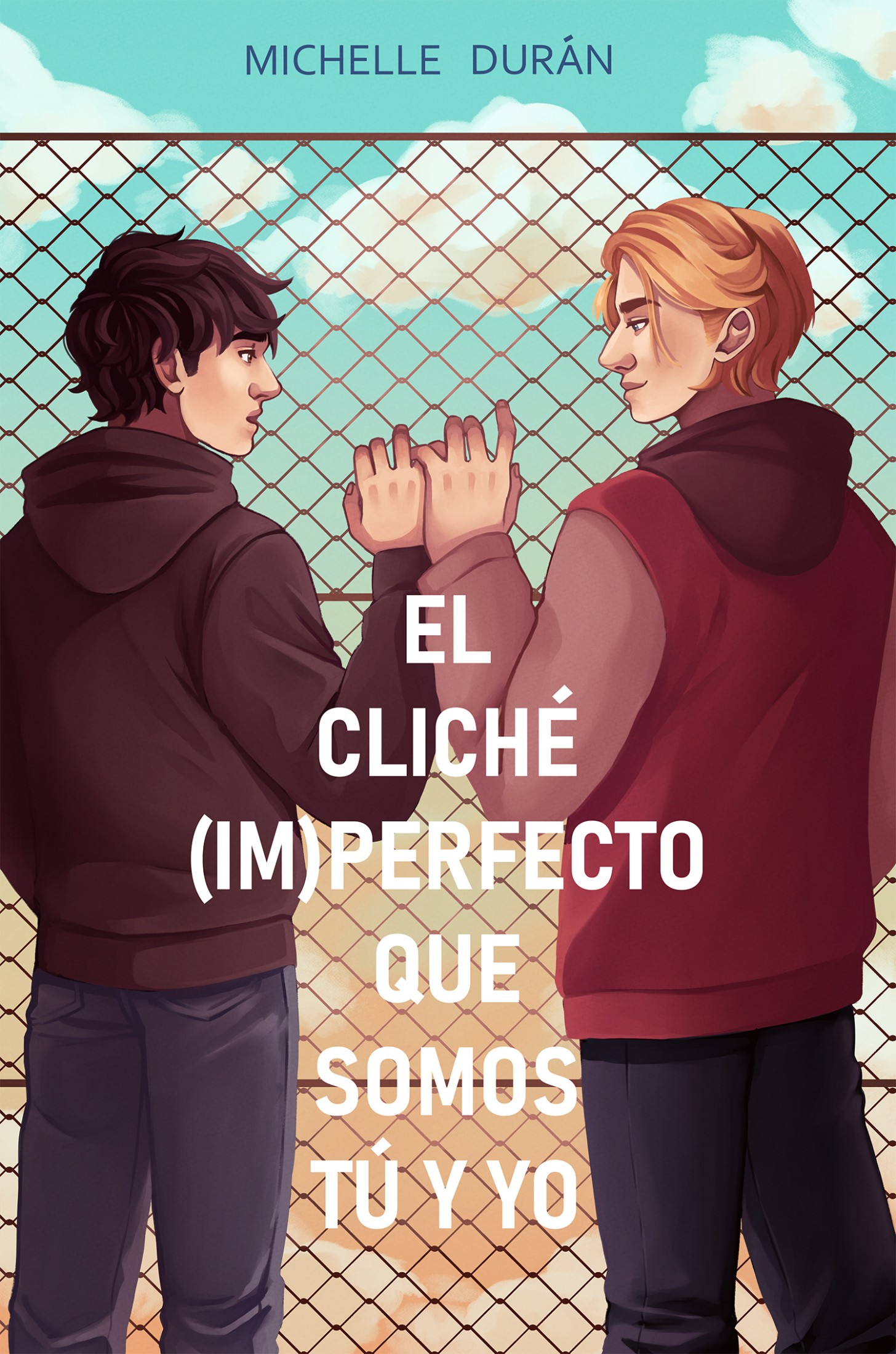 El cliché (im)perfecto que somos tú y yo by Michelle Durán | Goodreads