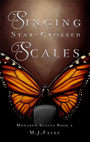 Singing Star-Crossed Scales (Monarch Scales #1) by M.J. Falke | Goodreads