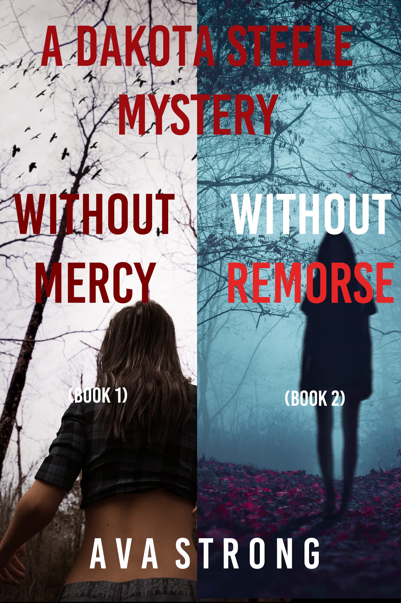 Dakota Steele FBI Suspense Thriller Bundle: Without Mercy (#1) and Without Remorse by Ava Strong ...