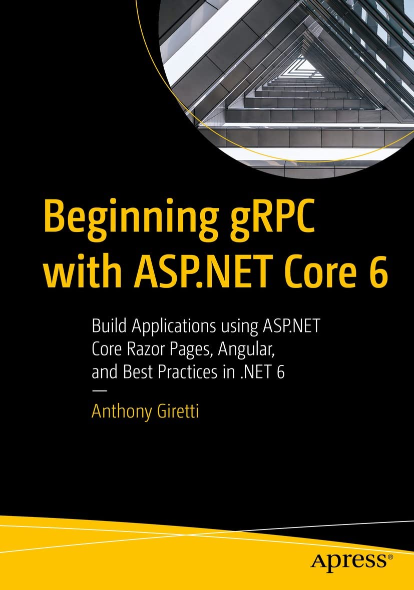 Beginning Grpc With Asp Core 6 By Anthony Giretti Goodreads