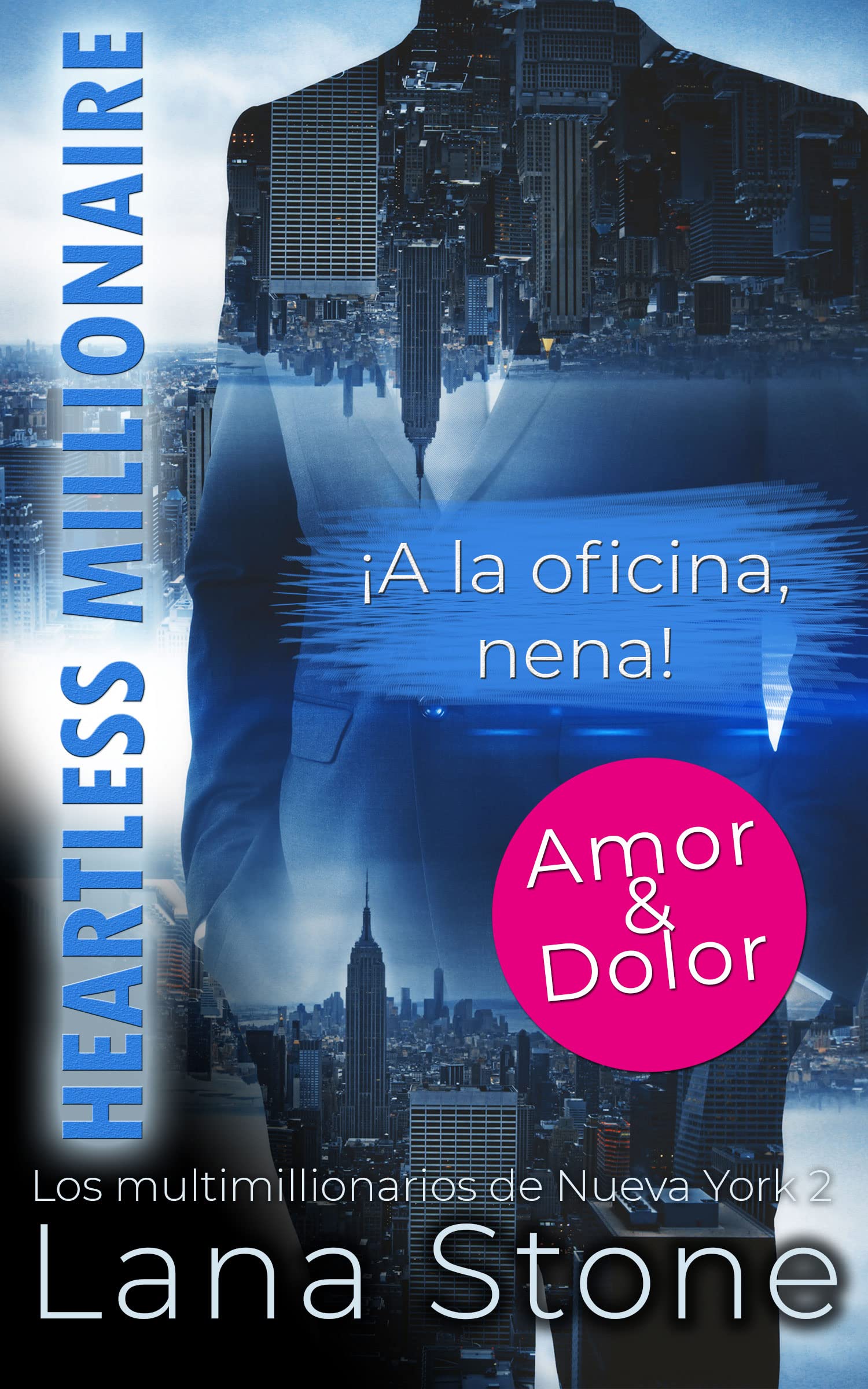 Heartless Millionaire: ¡A la oficina, nena! (Los multimillonarios de ...