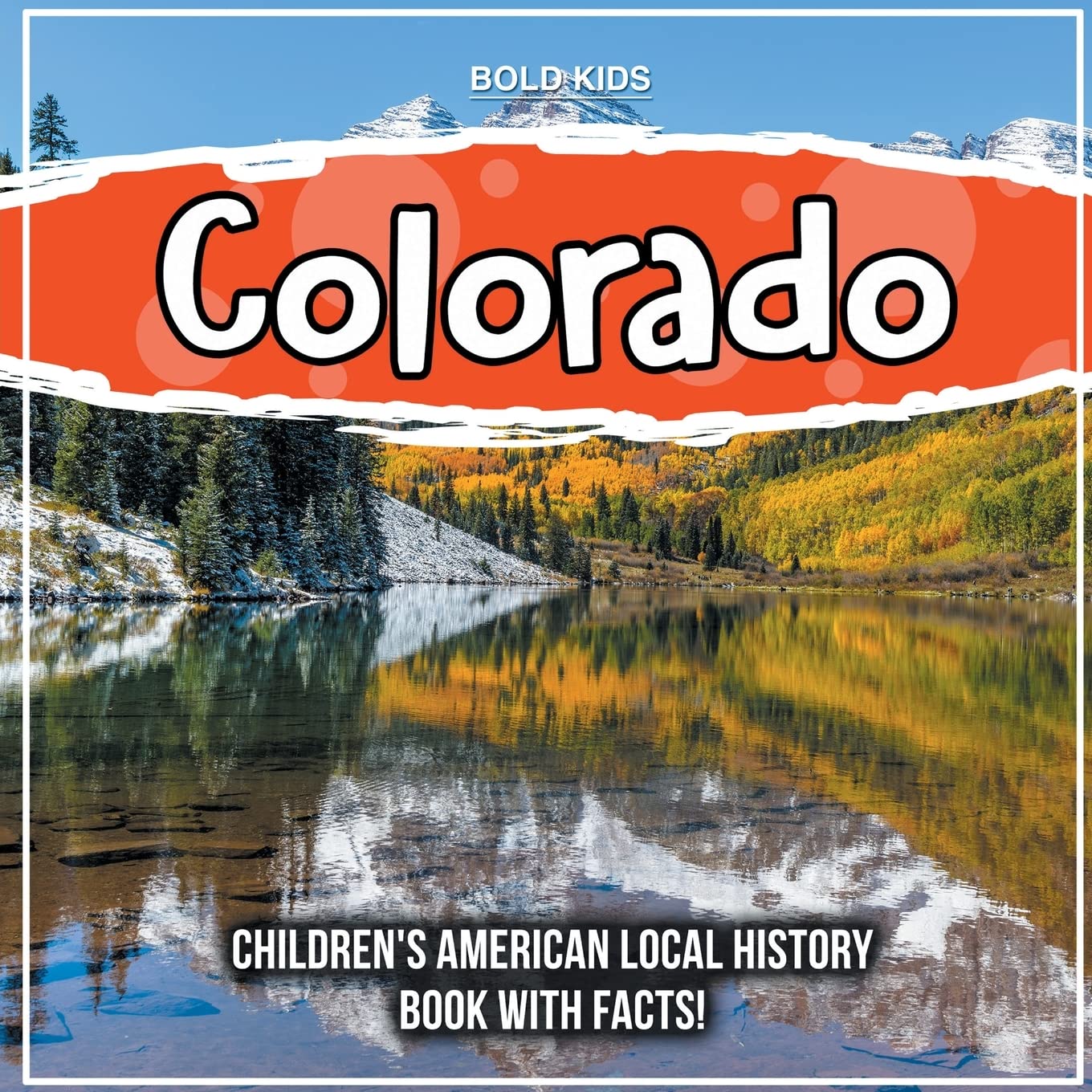 Colorado: Children's American Local History Book With Facts! by Unknown ...