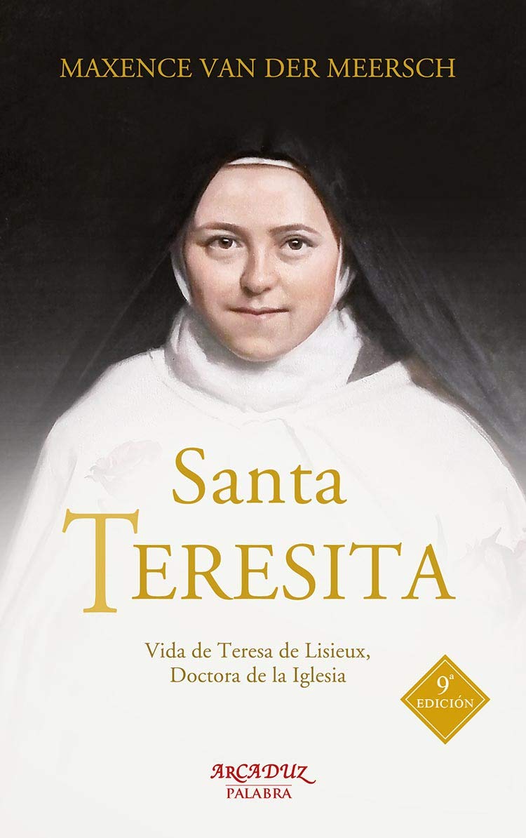 Santa Teresita: Vida de Teresa de Lisieux, Doctora de la Iglesia ...