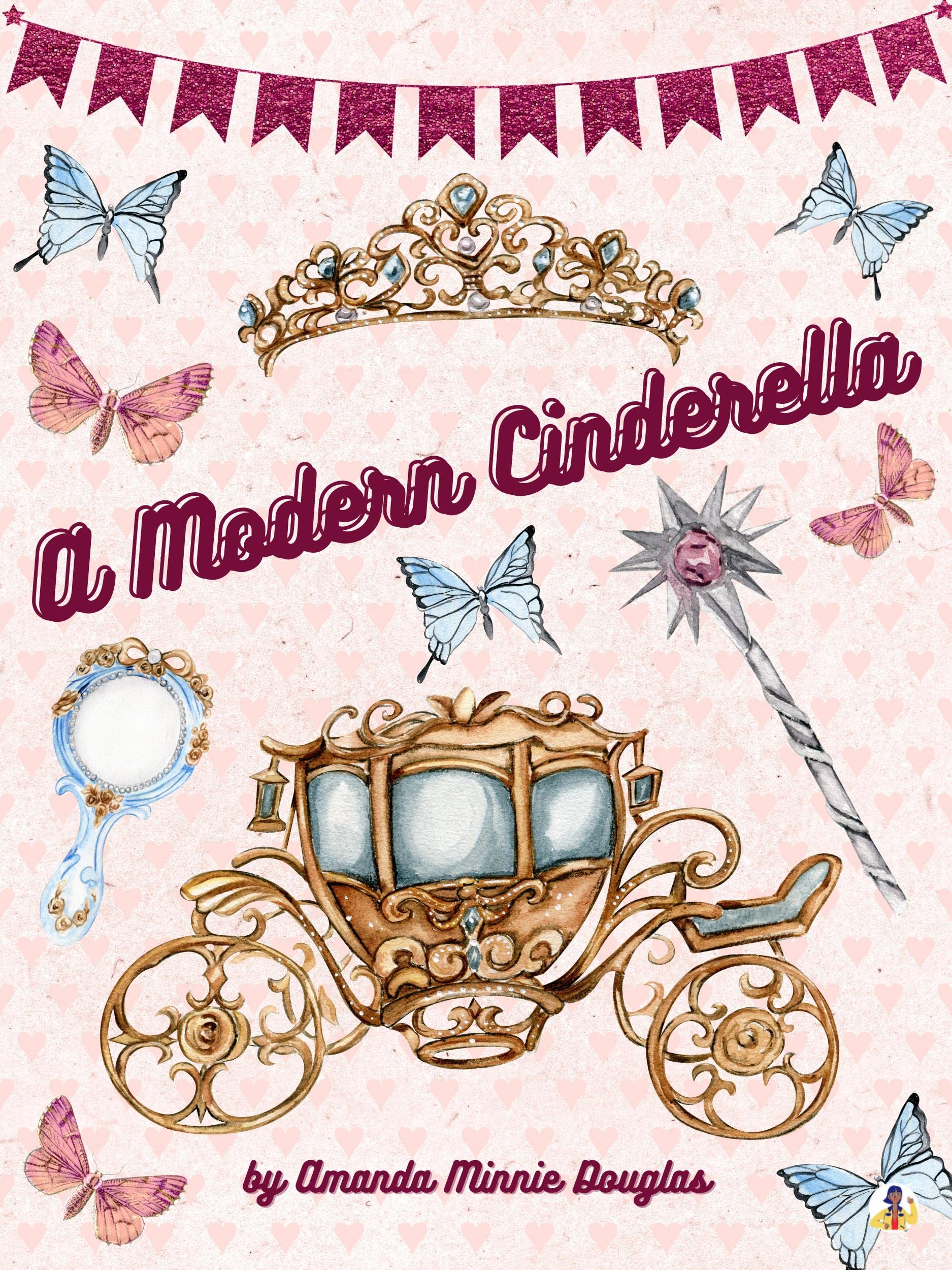 A Modern Cinderella: Free Sampler by Amanda Minnie Douglas | Goodreads
