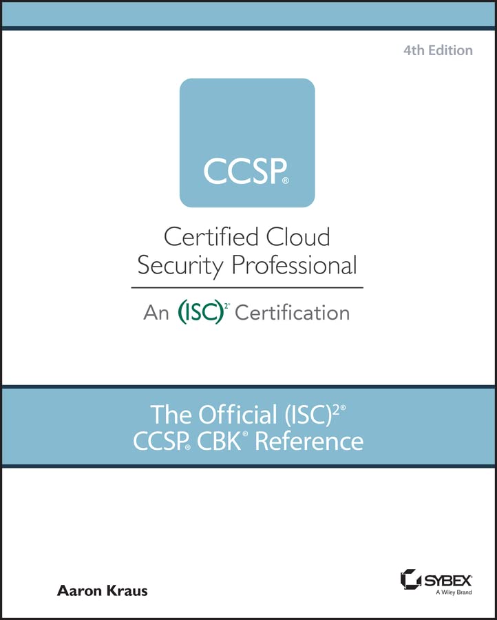 The Official Isc 2 Ccsp Cbk Reference By Aaron Kraus Goodreads