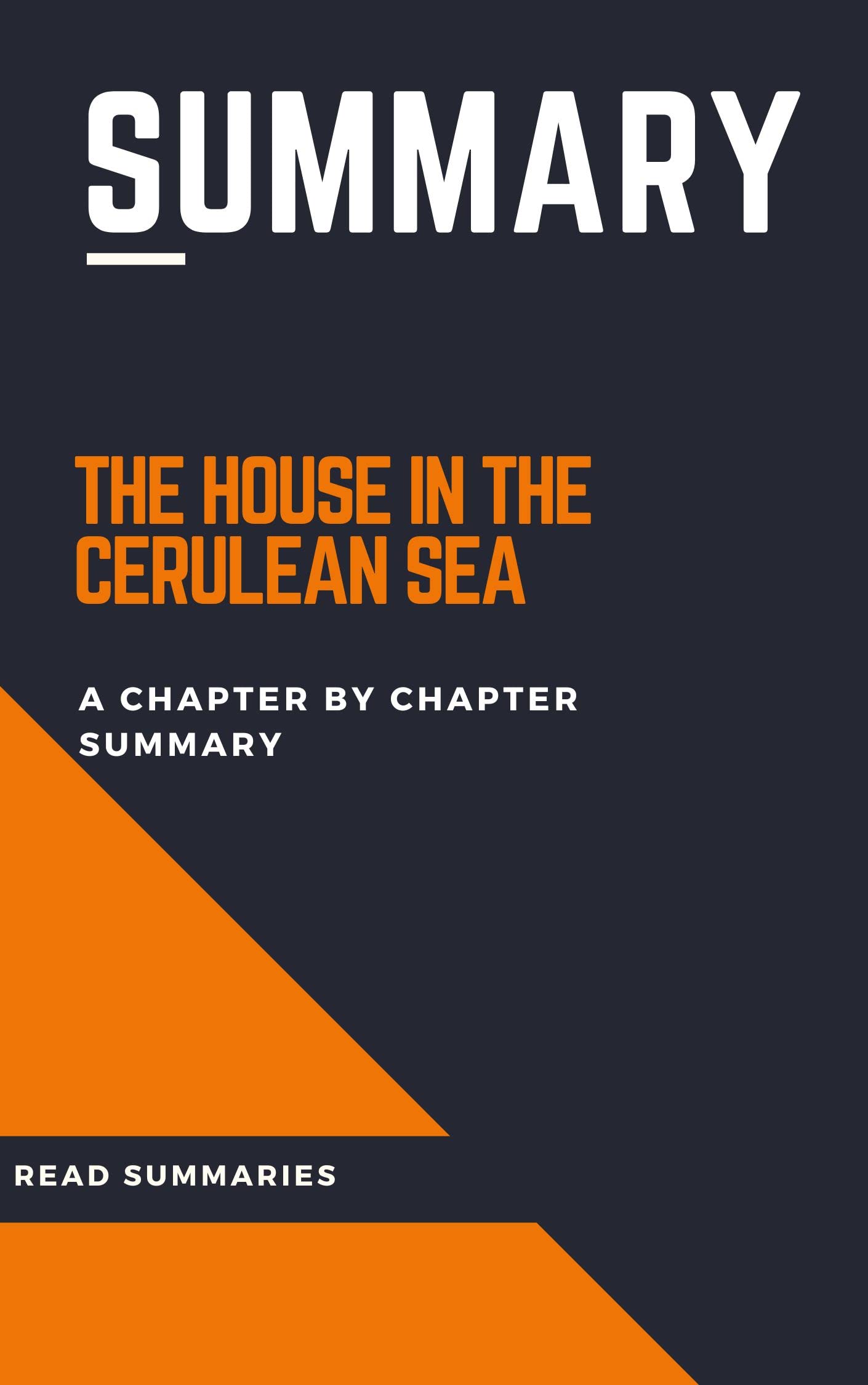 SUMMARY OF THE HOUSE IN THE CERULEAN SEA BY TJ KLUNE: A CHAPTER BY ...