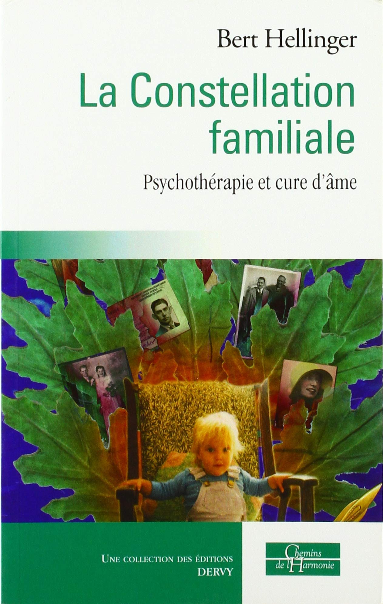 La constellation familiale - Psychothérapie et cure d'âme by Bert ...