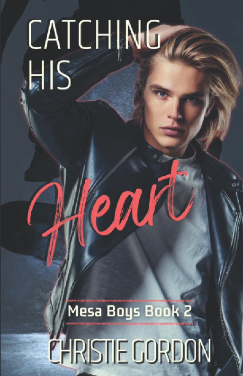 Catching His Heart: A Second Chance MM Romance by Christie Gordon ...