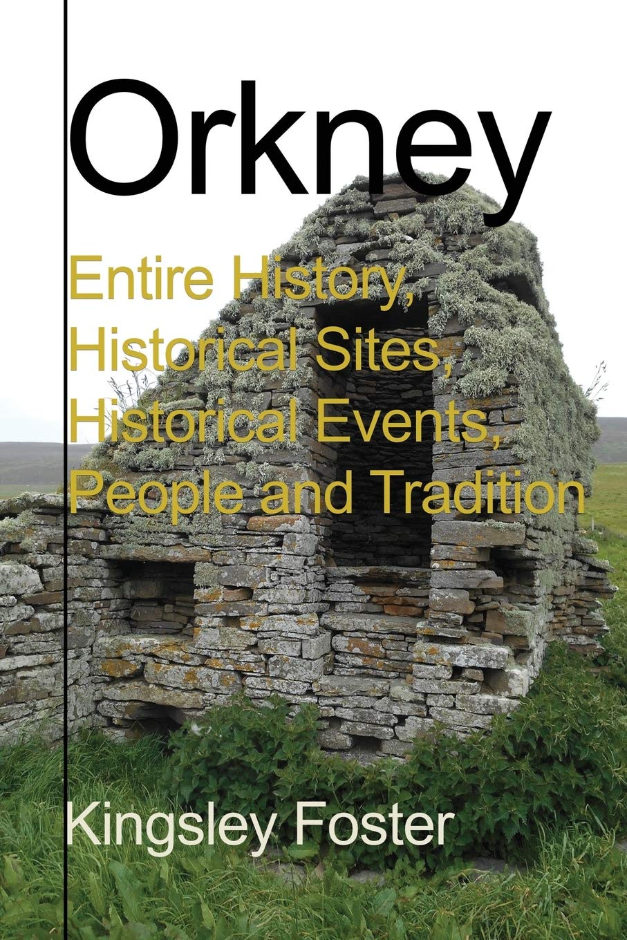 Orkney: Entire History, Historical Sites, Historical Events, People and ...