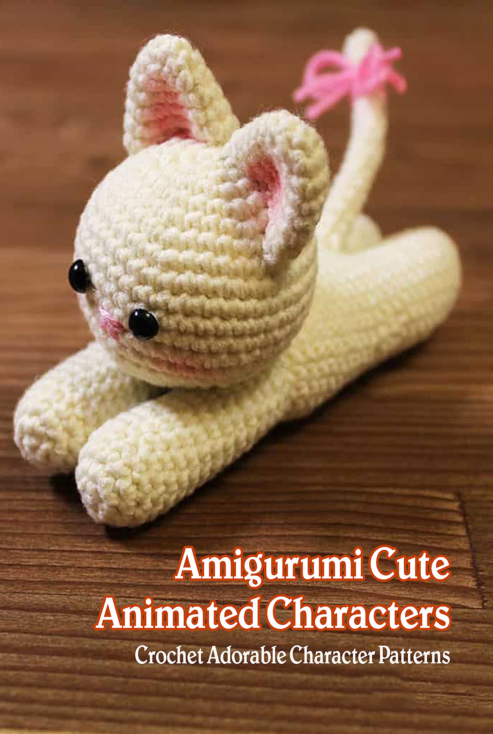Amigurumi Cute Animated Characters: Crochet Adorable Character Patterns ...