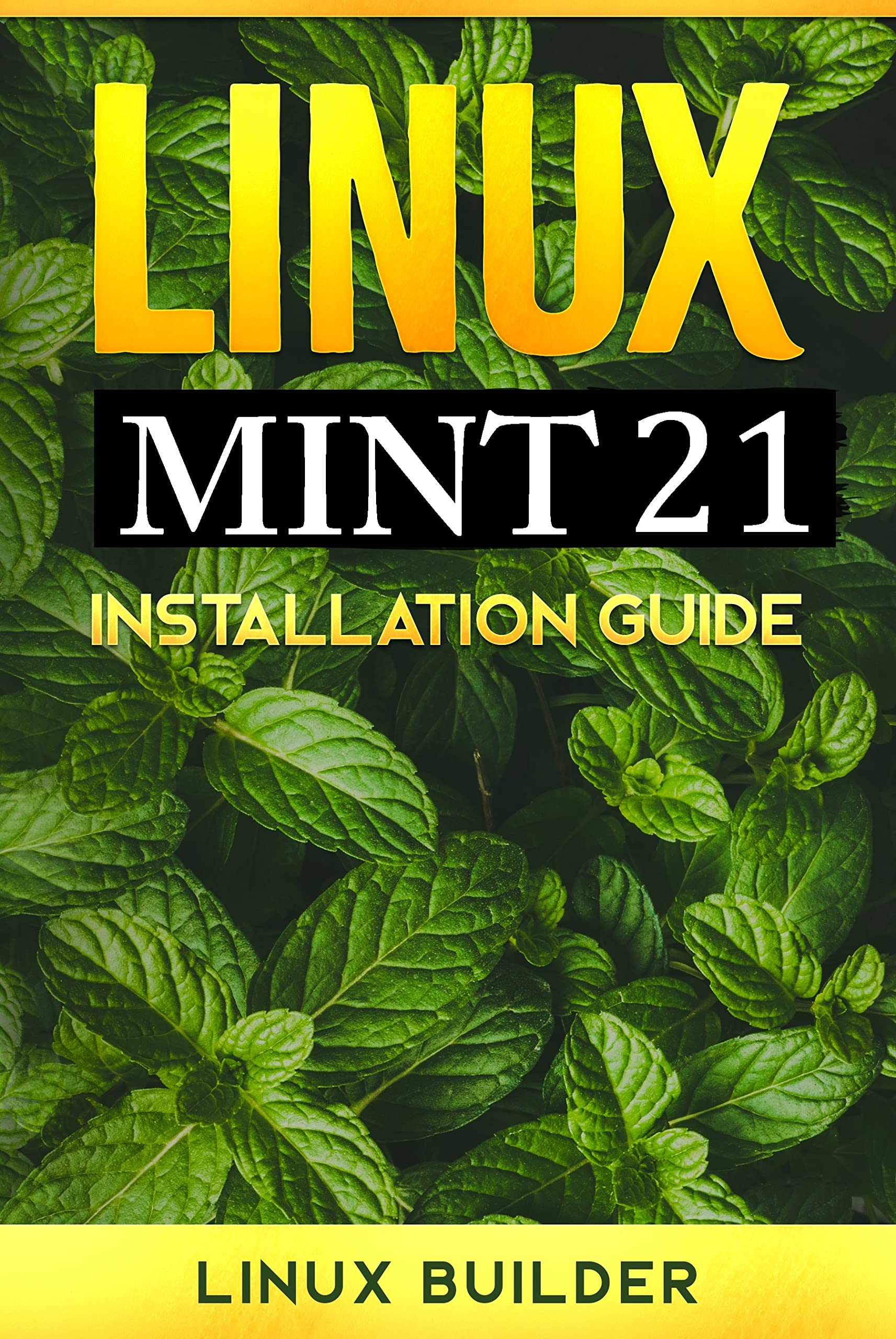 Linux Mint 21 Installation Tutorial/Guide by Linux Builder | Goodreads