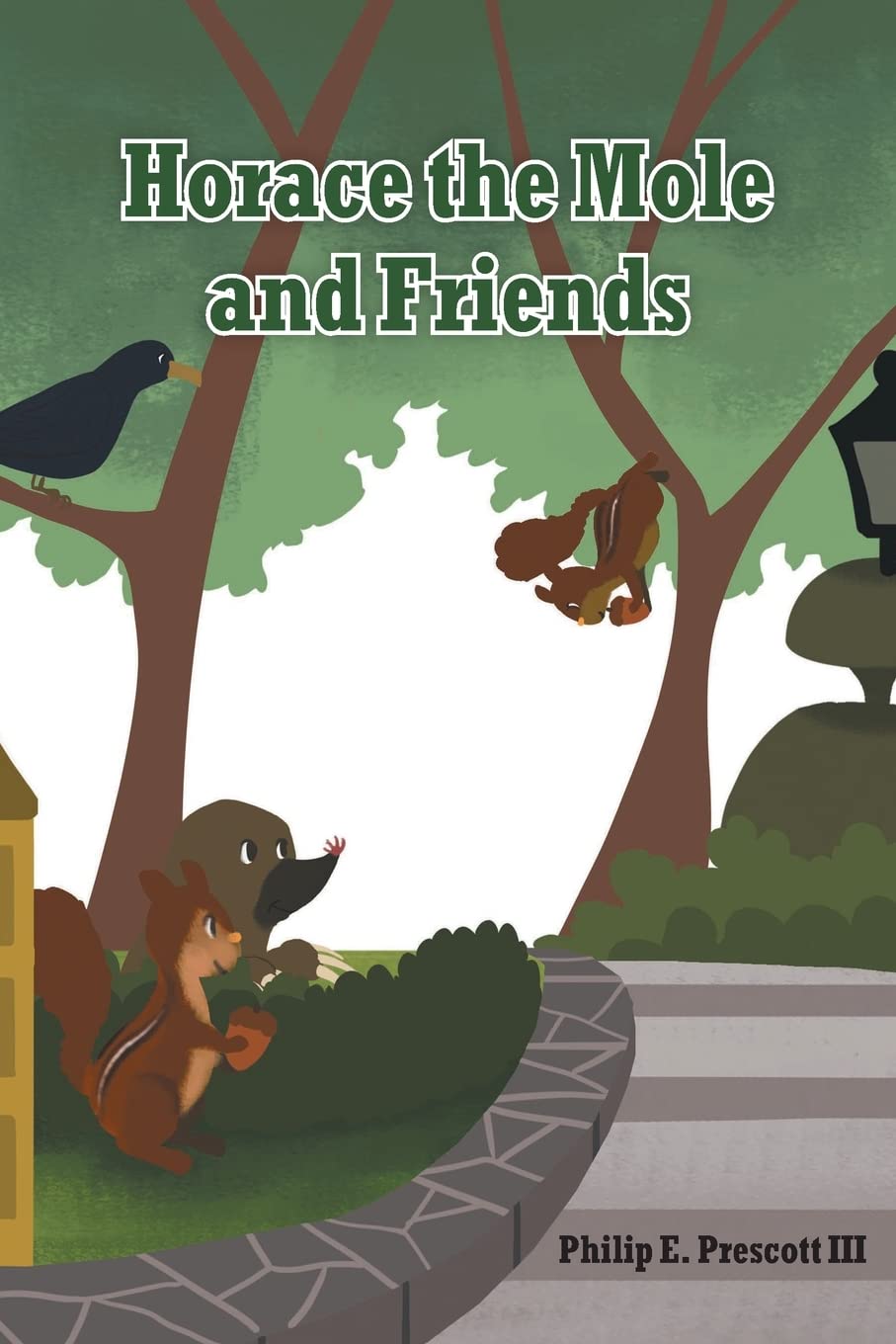 Horace the Mole and Friends by Philip E Prescott III | Goodreads