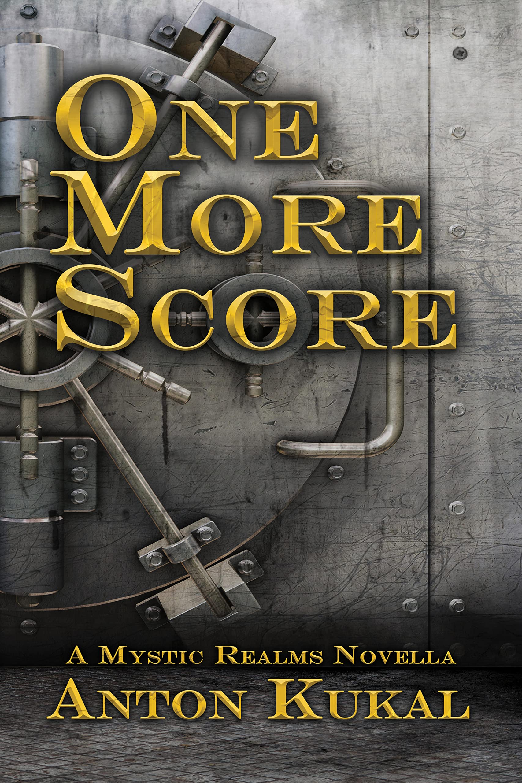 One More Score: A Mystic Realms Novella by Anton Kukal | Goodreads