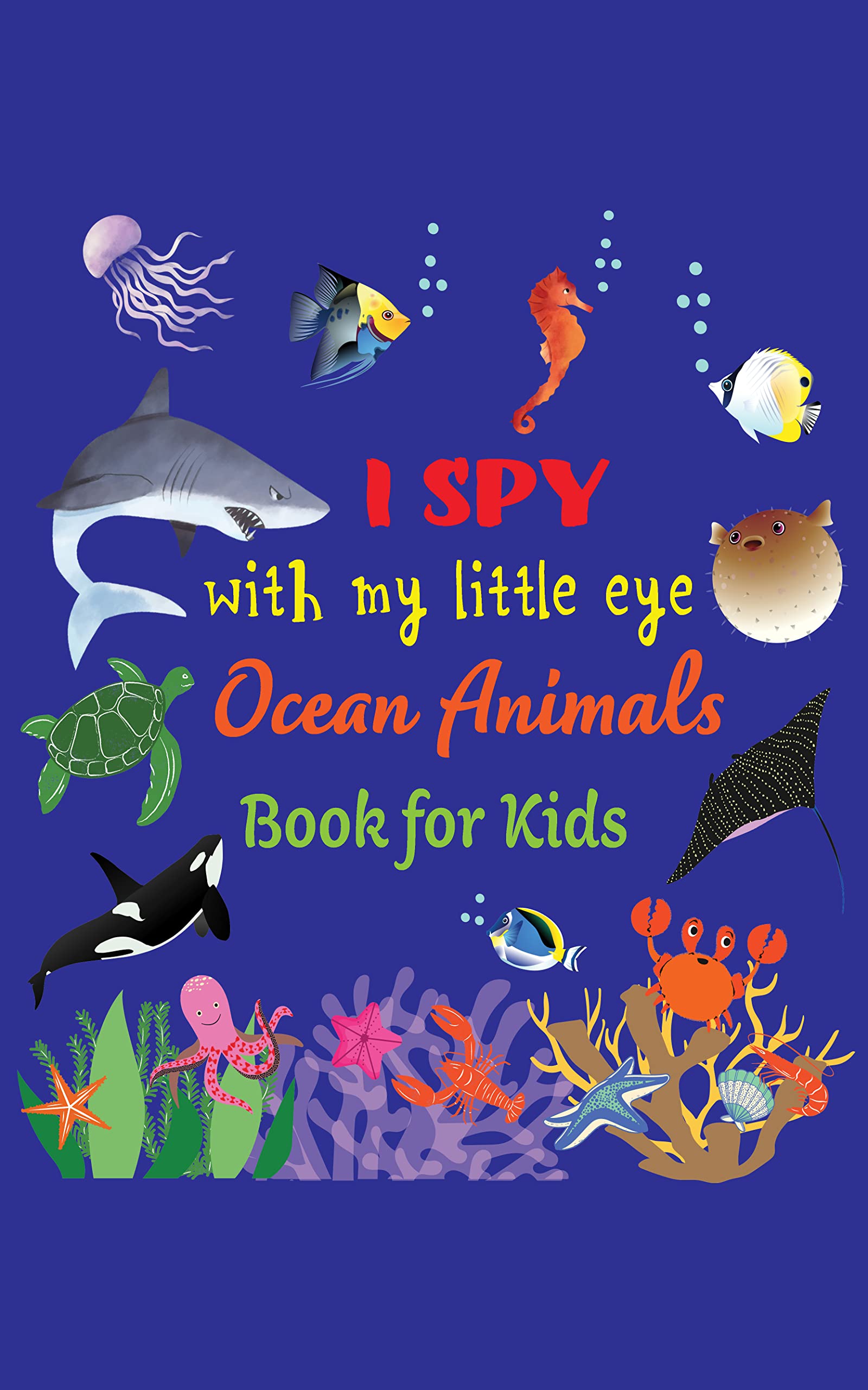 I Spy Ocean Animals: A Fun Guessing Game Book for Boys and Girls Ages 2 ...