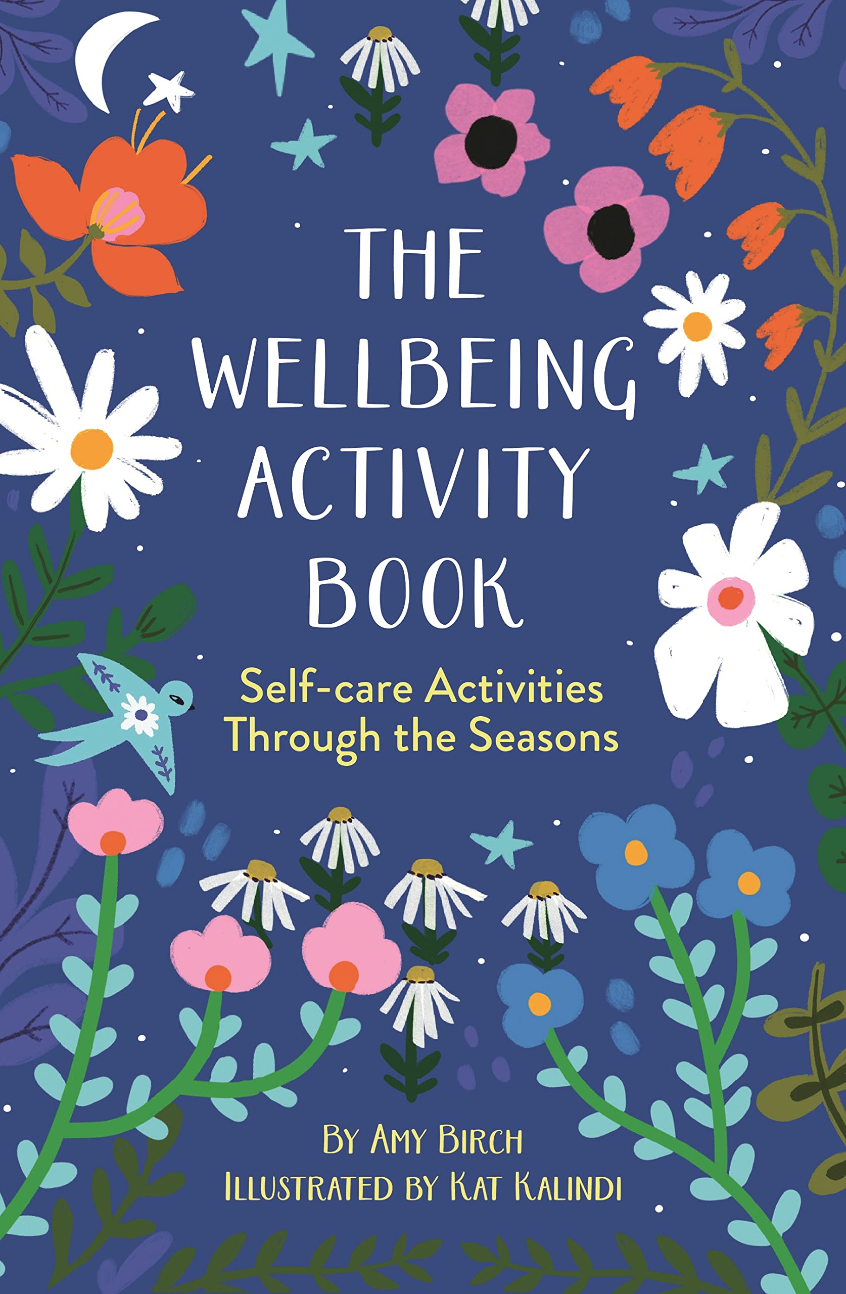The Wellbeing Activity Book: Self-care Activities Through the Seasons by Amy Birch | Goodreads