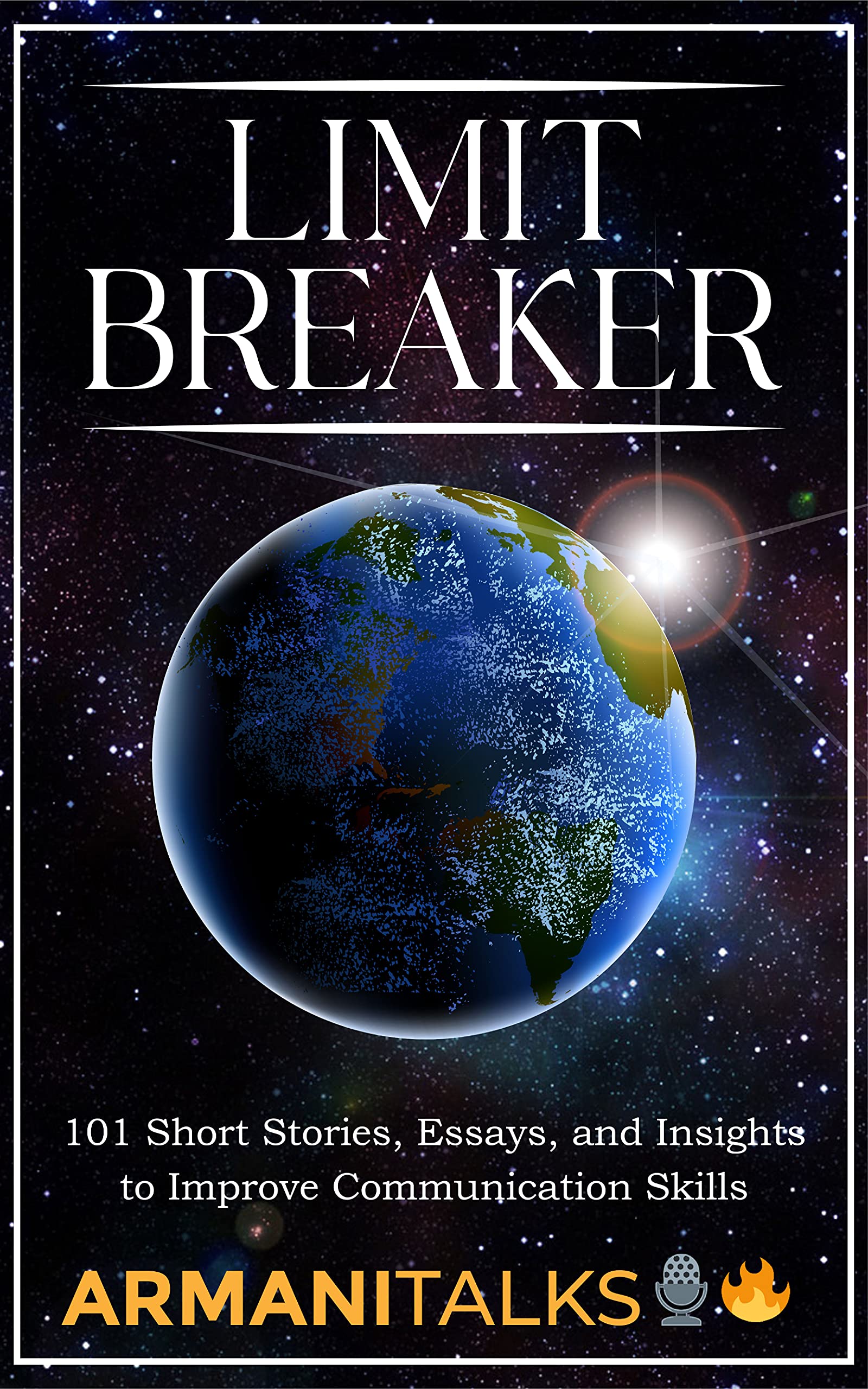 Limit Breaker: 101 Short Stories, Essays, and Insights to Improve ...