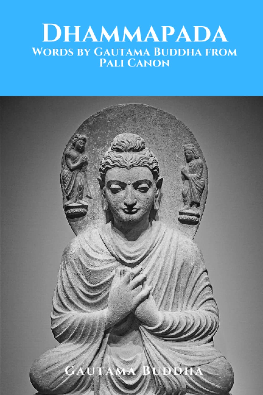 Dhammapada: Words by Gautama Buddha by Gautama Buddha | Goodreads