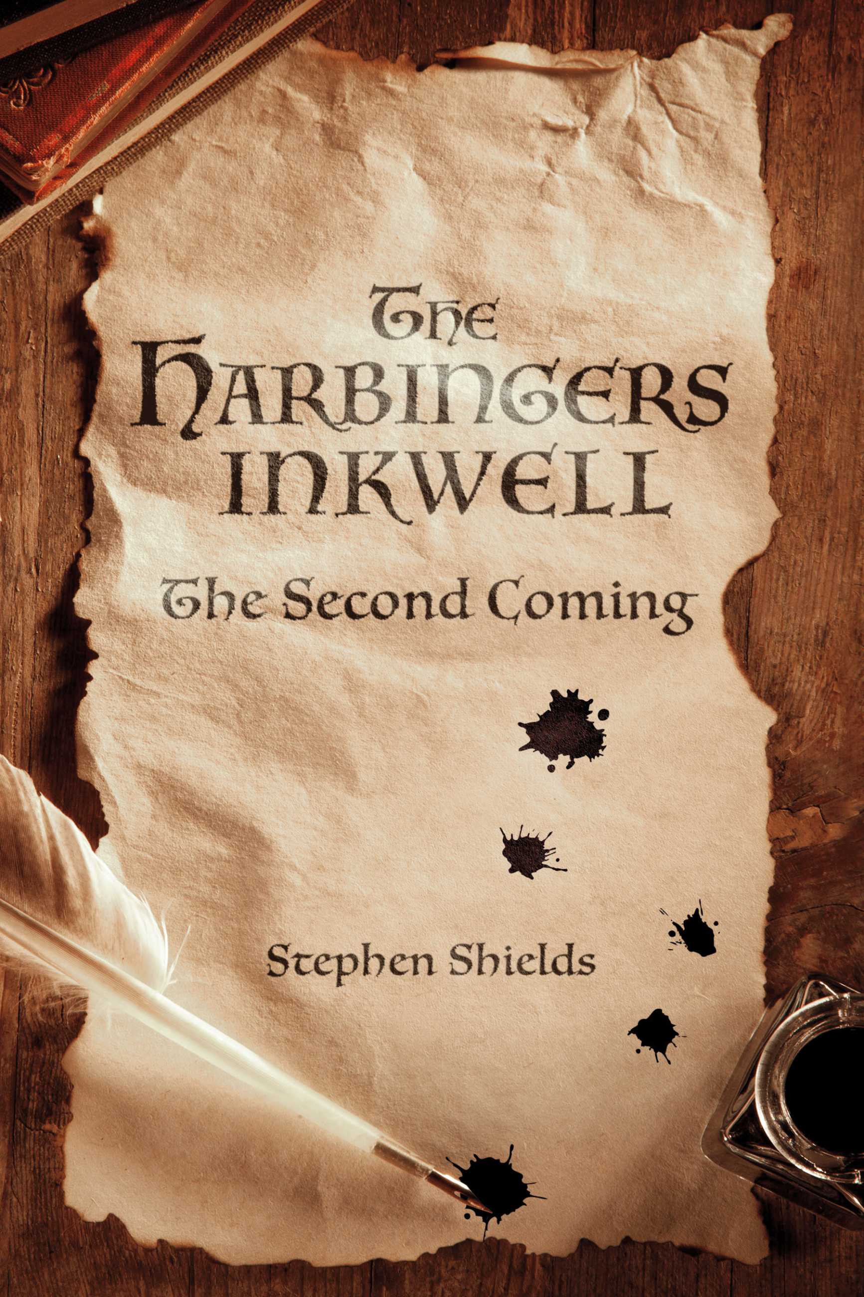 The Harbingers Inkwell: The Second Coming by Stephen Shields | Goodreads