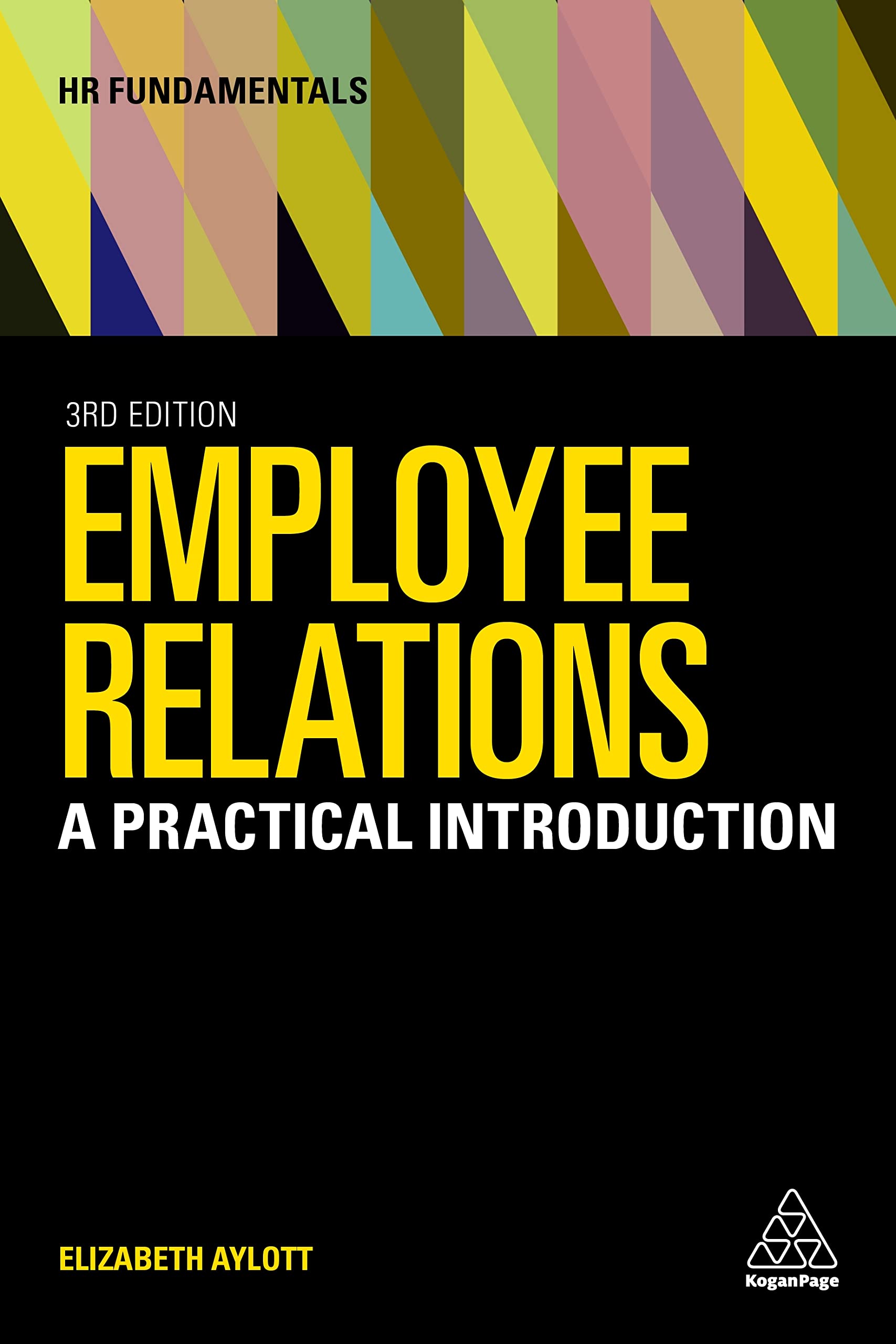 Employee Relations: A Practical Introduction by Elizabeth Aylott ...