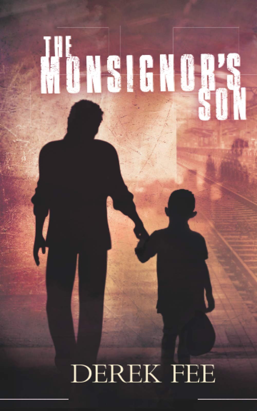 The Monsignor's Son: A fast-paced thriller with psychological overtones ...
