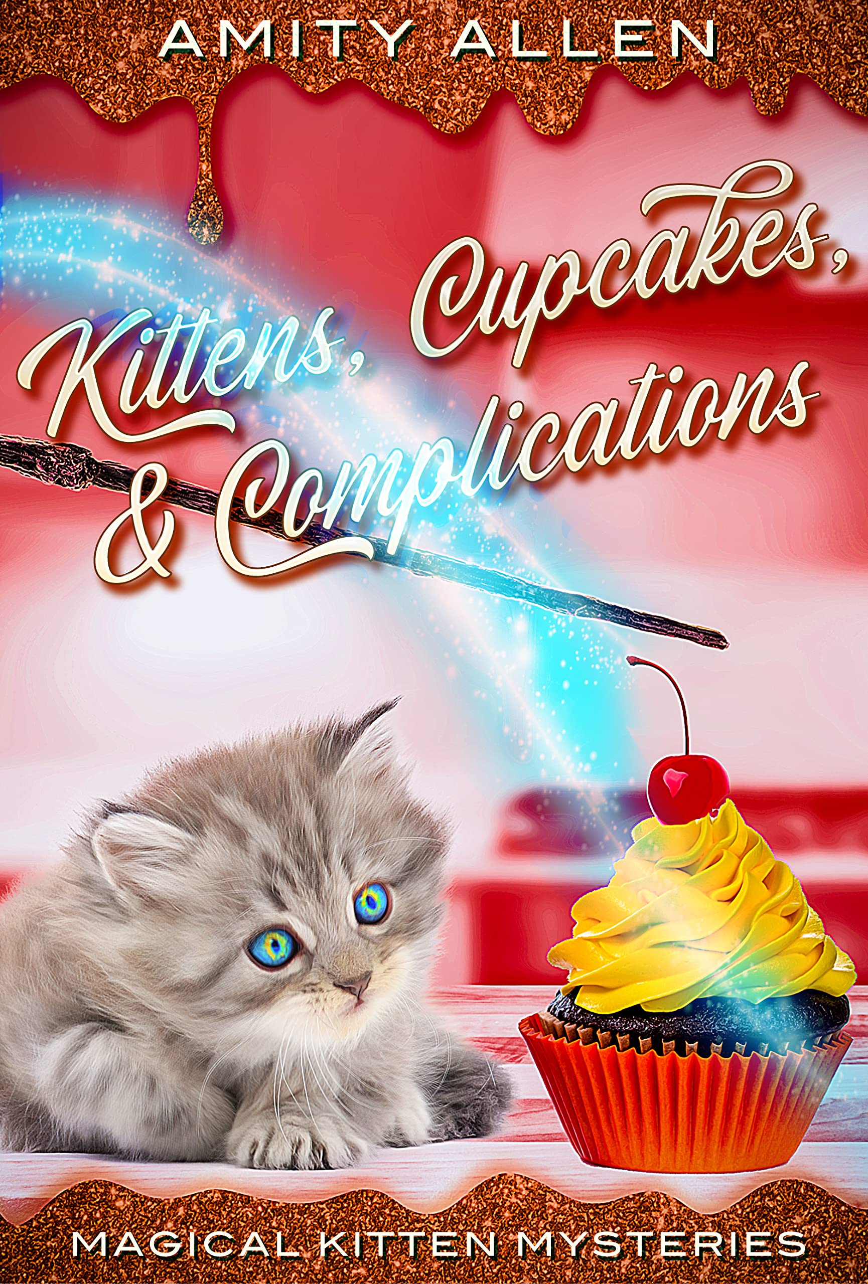 Kittens Cupcakes & Complications by Amity Allen | Goodreads