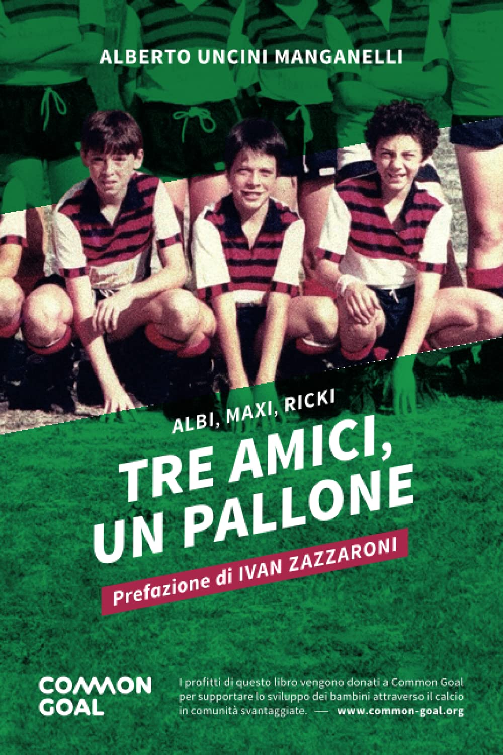 TRE AMICI, UN PALLONE (Italian Edition) by Alberto Uncini Manganelli ...