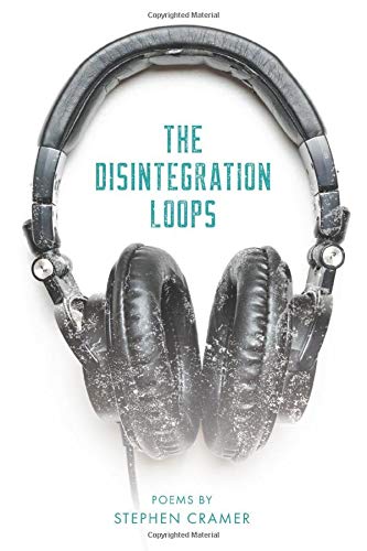 The Disintegration Loops by Stephen Cramer | Goodreads
