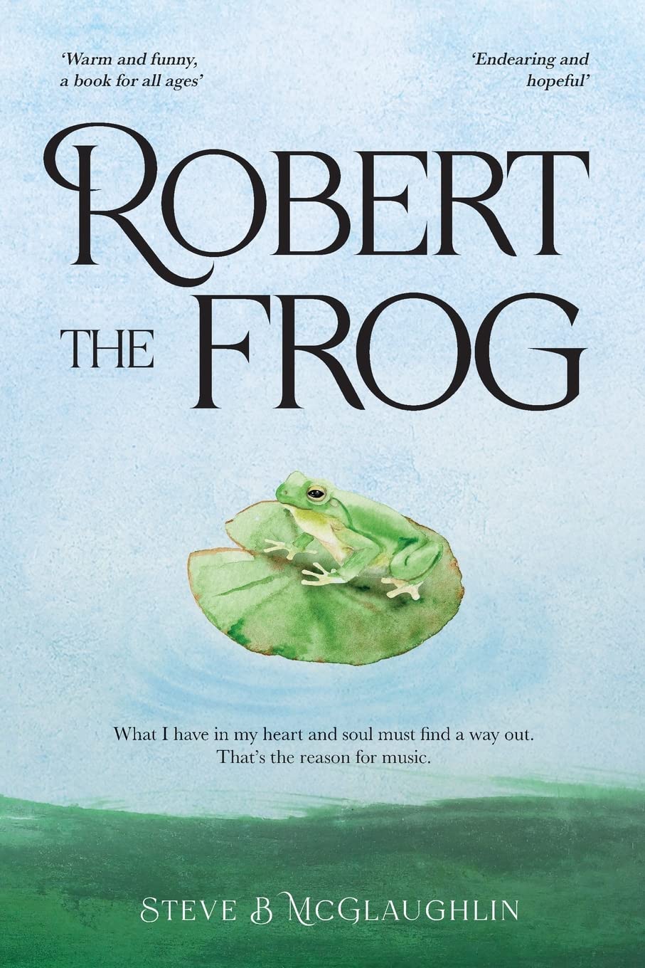 Robert the Frog by Steve B. McGlaughlin | Goodreads