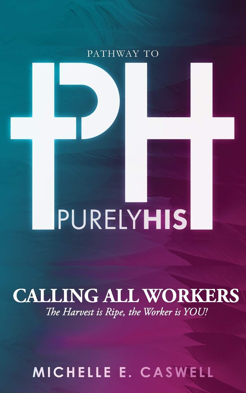 Calling All Workers: The Harvest is Ripe, The Worker is You! by ...