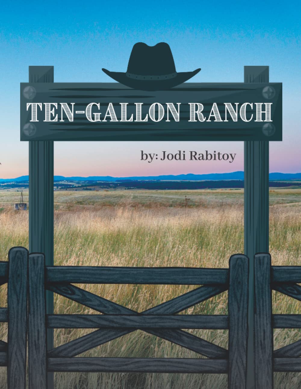Ten-Gallon Ranch by Jodi Rabitoy | Goodreads