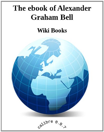 The ebook of Alexander Graham Bell by Wiki Books | Goodreads