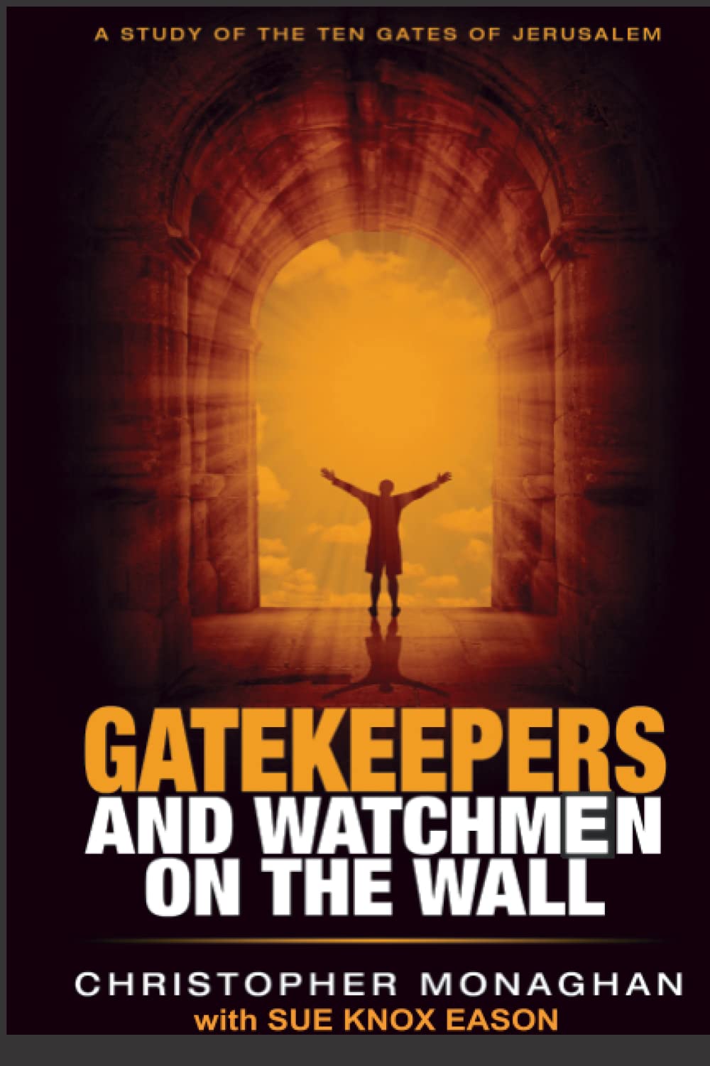 Gatekeeper and Watchmen on the Wall: A Study of the Ten Gates of ...