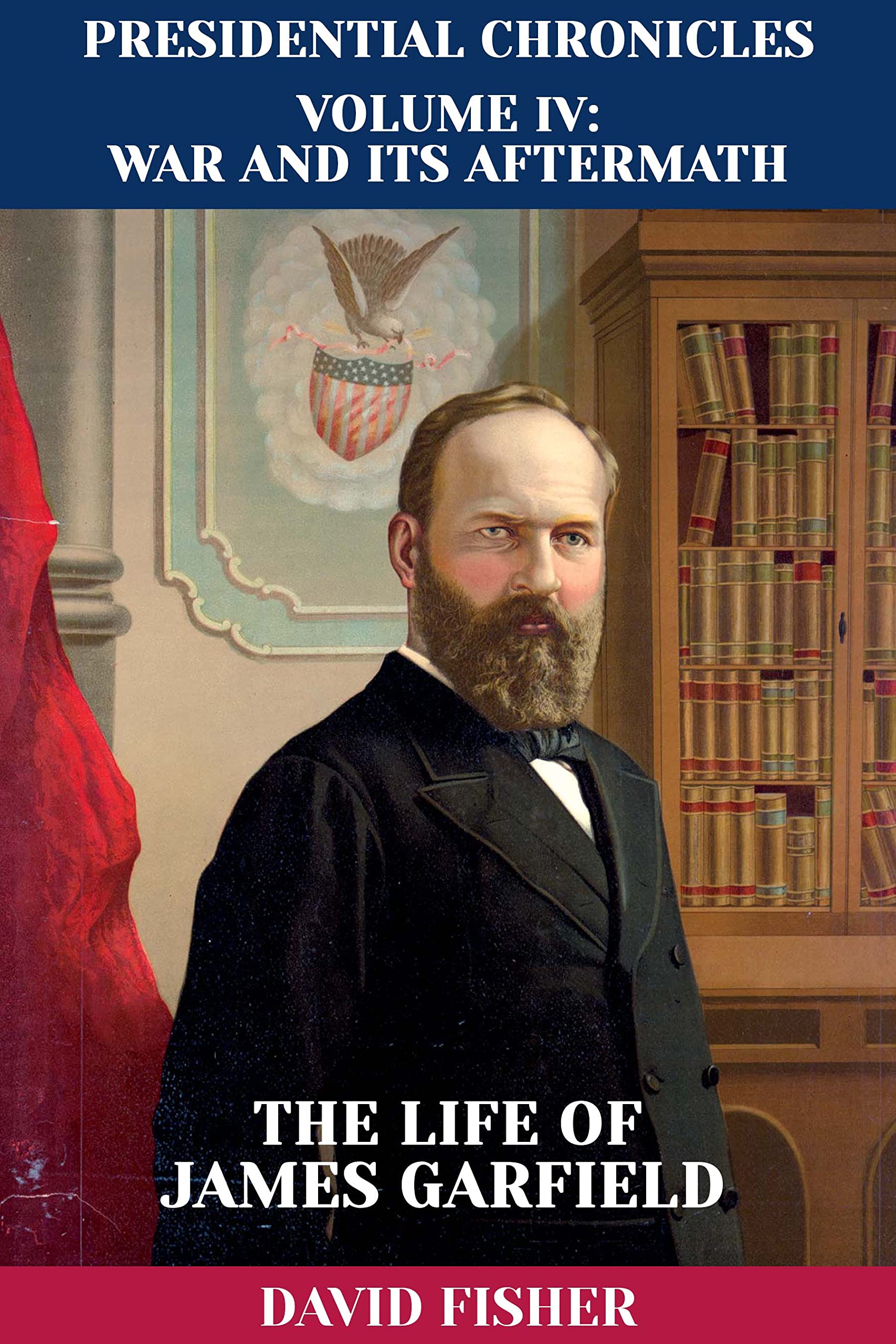The Life of James Garfield by David Fisher | Goodreads