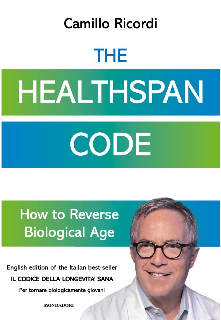 The Healthspan Code: How to Reverse Biological Age by Camillo Ricordi ...