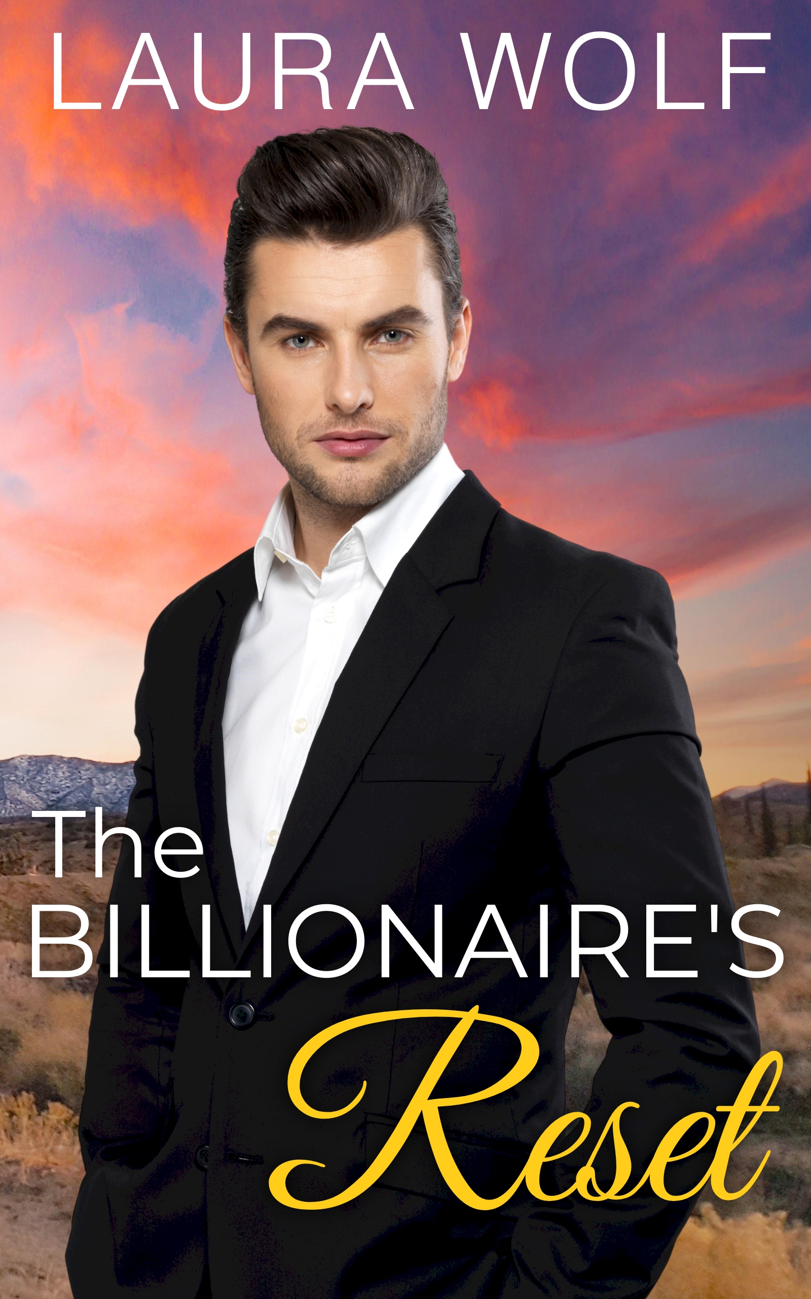 The Billionaire's Reset by Laura Wolf | Goodreads