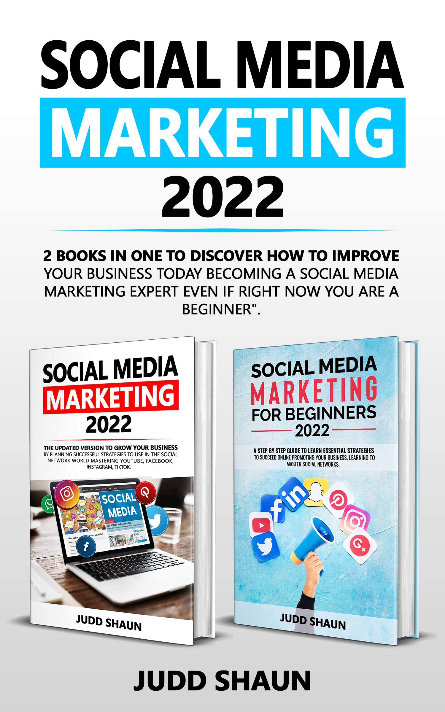 Social Media Marketing 2023: 2 books in one to discover how to improve ...
