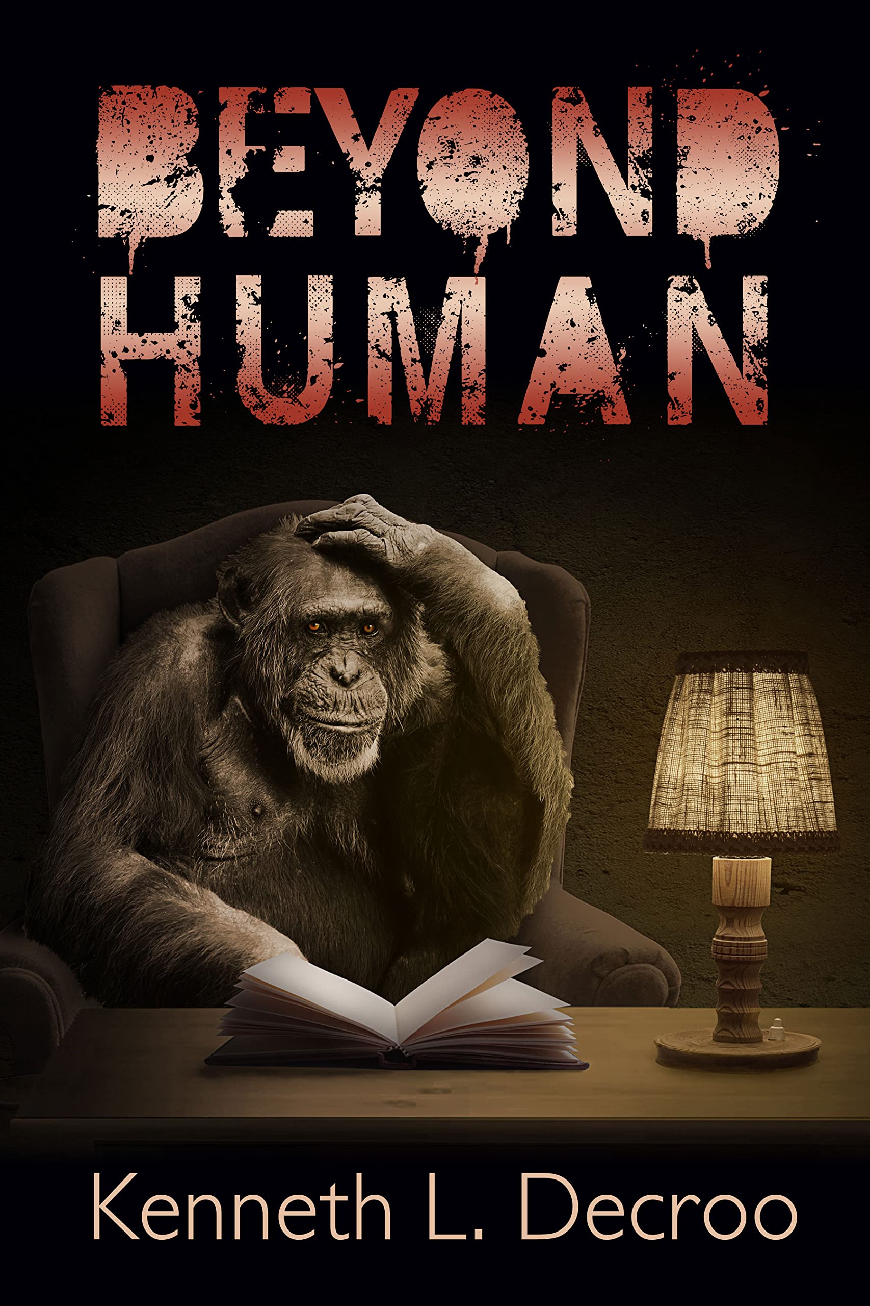 Beyond Human by Kenneth L. Decroo | Goodreads