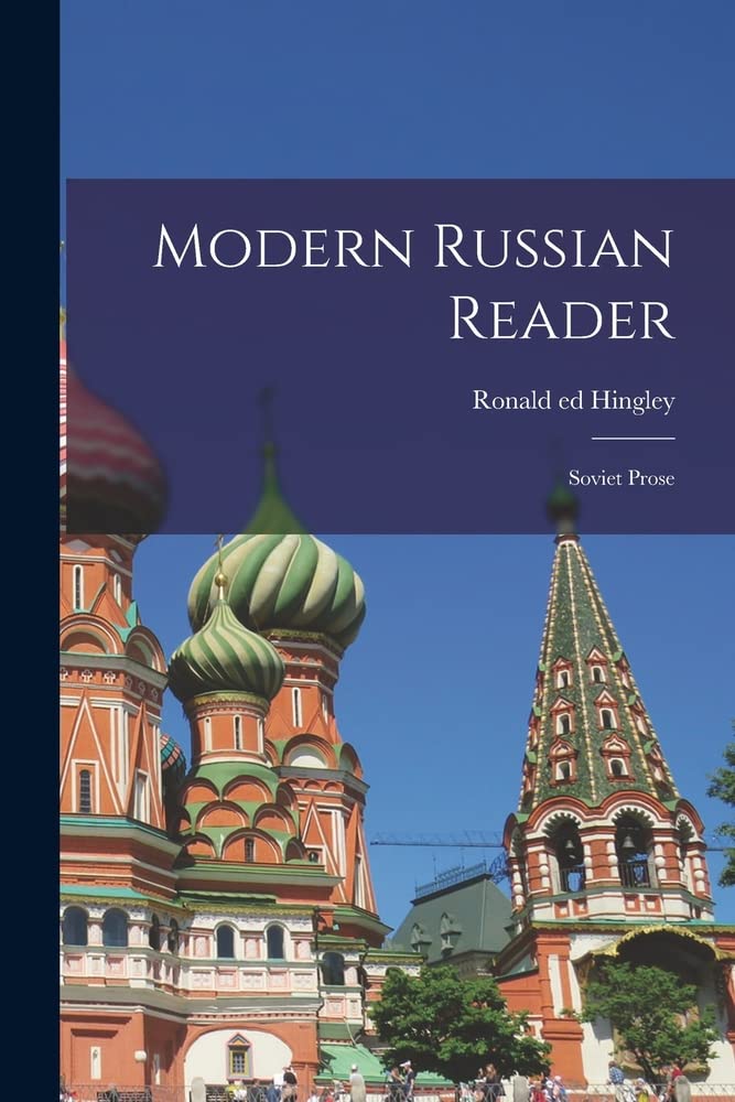 Modern Russian Reader; Soviet Prose by Ronald Ed Hingley | Goodreads