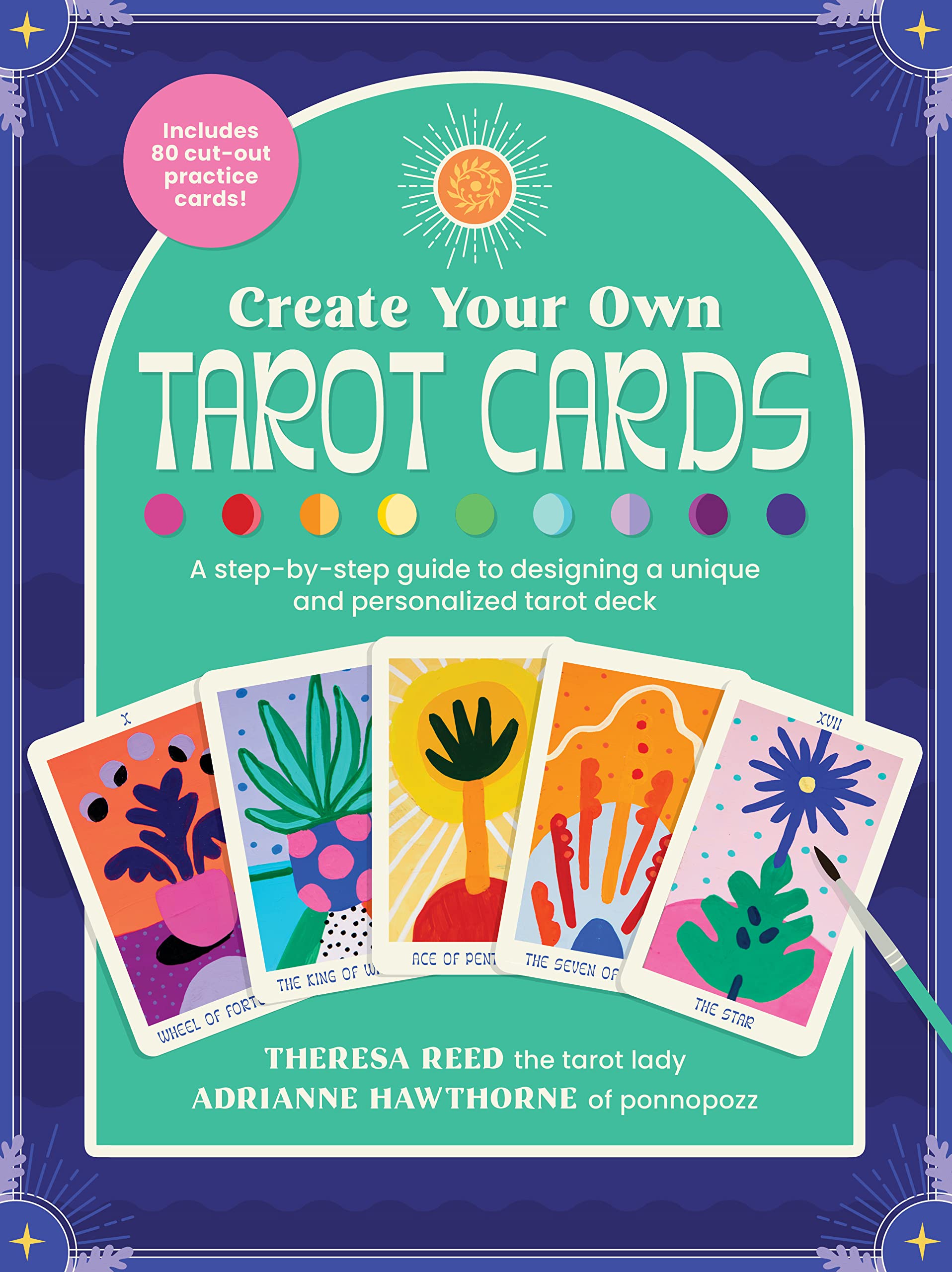 Create Your Own Tarot Cards: A step-by-step guide to designing a unique ...