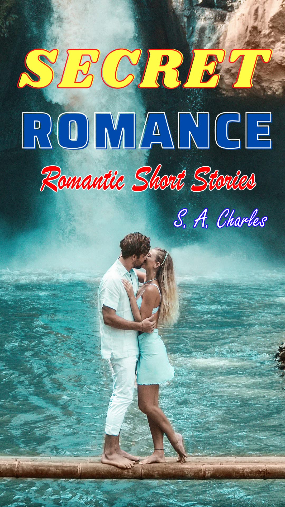Secret Romance Romantic Short Stories By S A Charles Goodreads secret-romance-romantic-short-stories-by-s-a-charles-goodreads