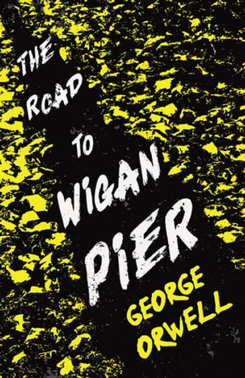 The Road to Wigan Pier by George Orwell illustrated edition by George ...