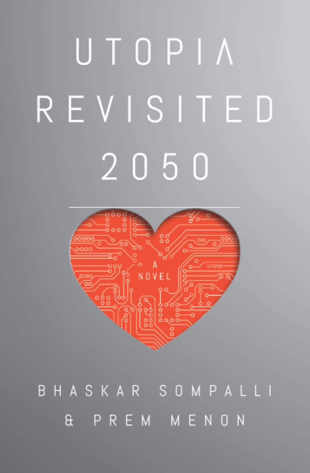 UTOPIA REVISITED 2050 by Bhaskar Sompalli | Goodreads