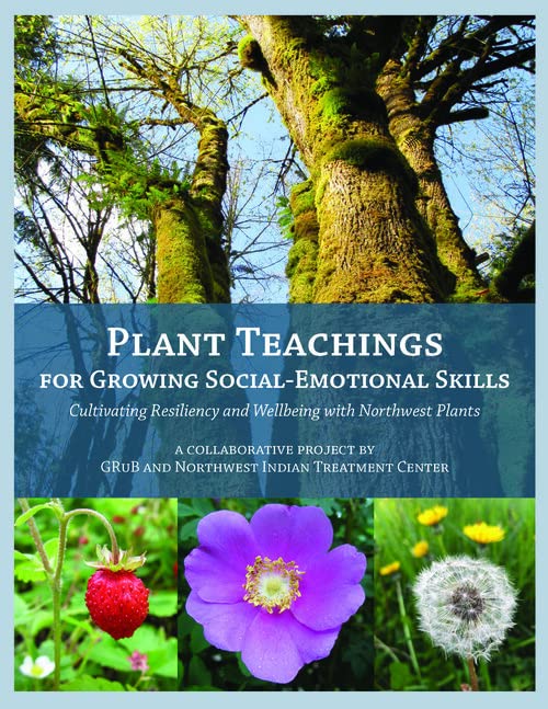 Plant Teachings for Growing Social-Emotional Skills; [with] Plant ...