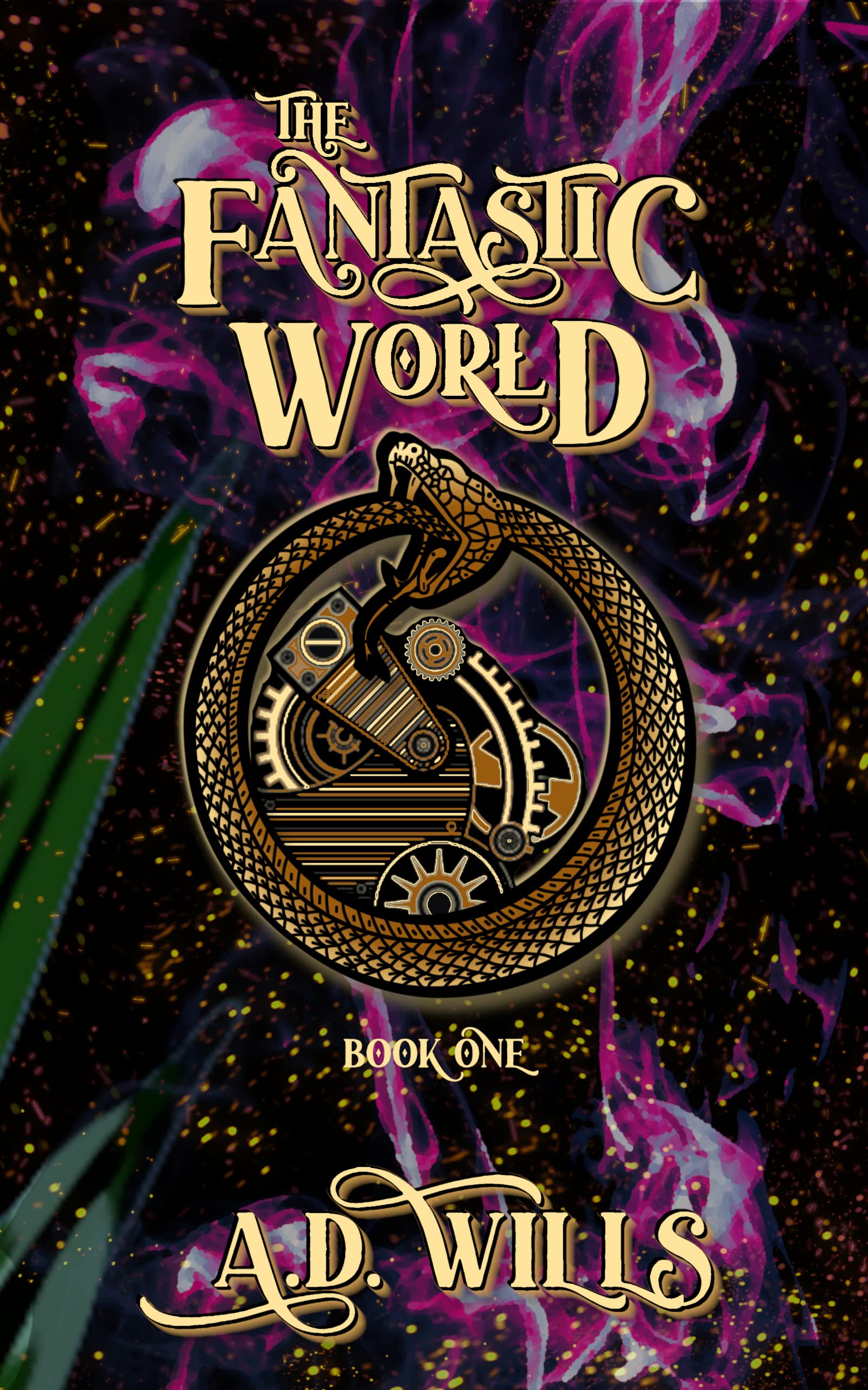 The Fantastic World 1 by A. D. Wills | Goodreads